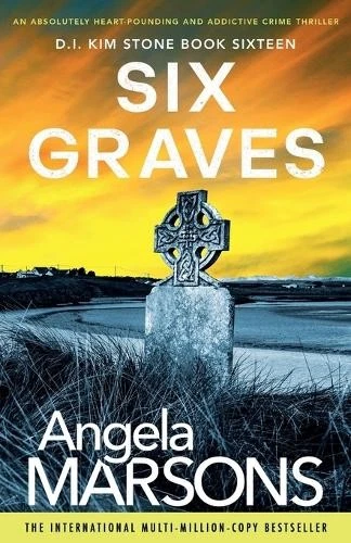 ANGELA MARSONS SIX Graves (Poche) Detective Kim Stone Crime Thriller ...