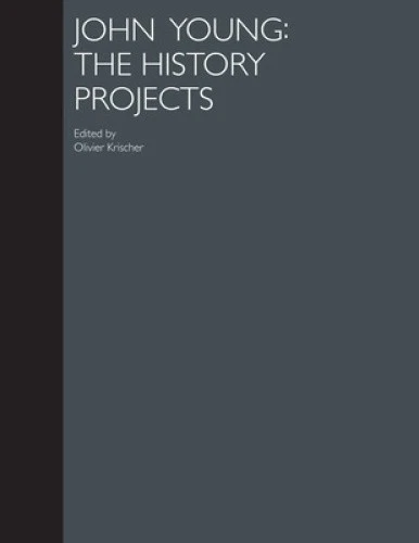 JOHN YOUNG: THE History Projects by Olivier Krischer [Hardback] EUR 38 ...