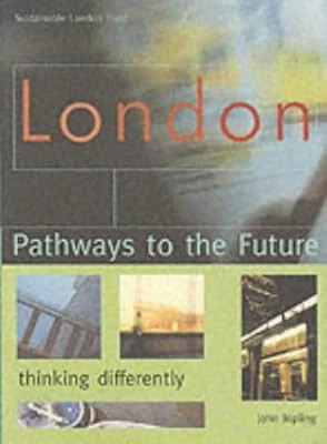LONDON: PATHWAYS TO the Future - A Radical Agenda for Change, MacDonald ...