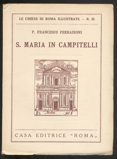 P FRANCESCO FERRAIRONI / S Maria In Campitelli First Edition 1920 EUR ...