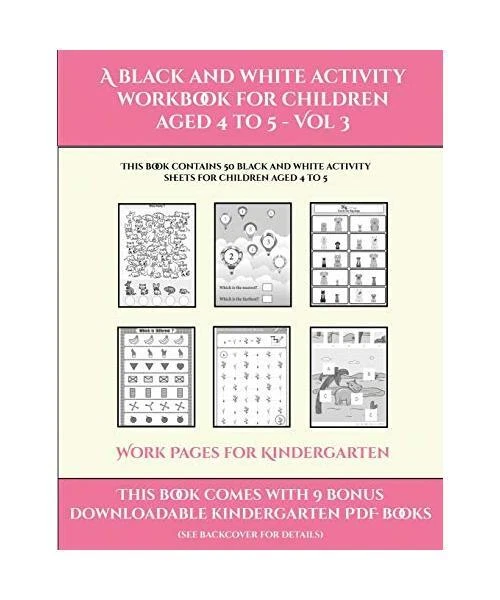 WORK PAGES FOR Kindergarten (A black and white activity workbook for ...