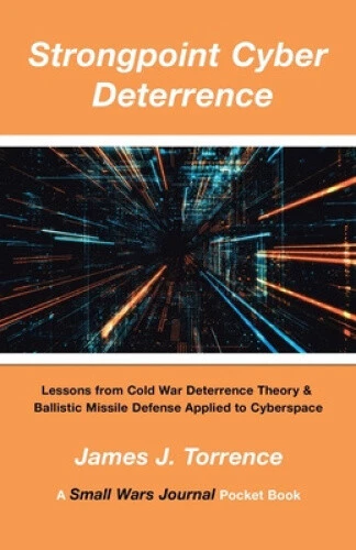 STRONGPOINT CYBER DETERRENCE: Lessons from Cold War Deterrence Theory ...