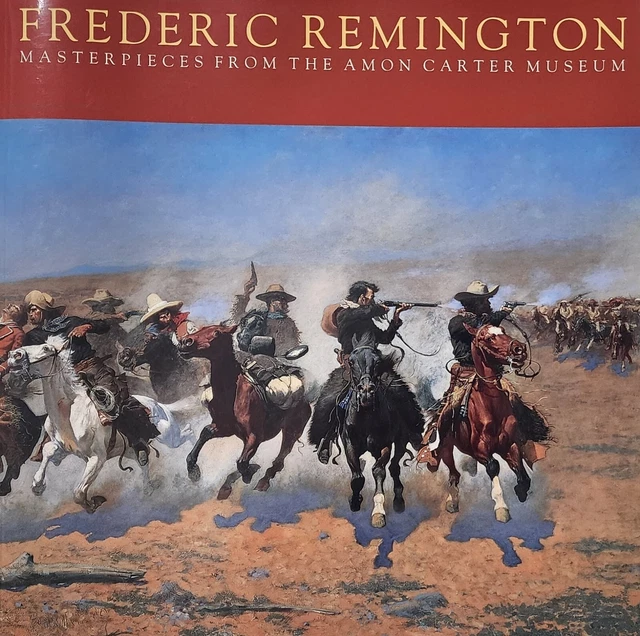 FREDERICK REMINGTON MASTERPIECES from the Amon Carter Museum Catalog ...