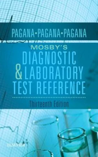 MOSBY'S DIAGNOSTIC AND Laboratory Test Reference Pagana PhD RN ...