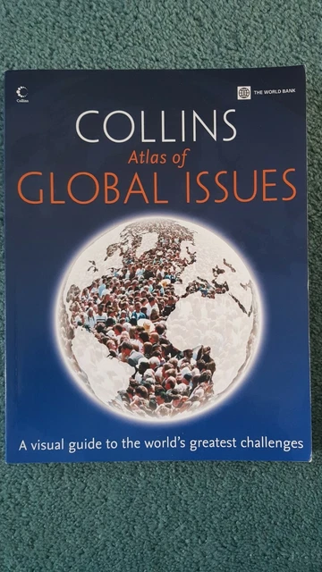 ATLAS OF GLOBAL Issues: A Visual Guide to the World's Greatest ...