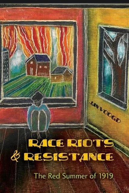 RACE RIOTS AND Resistance: The Red Summer of 1919 by Jan Voogd (English ...
