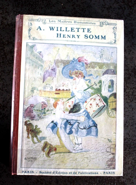 LES MAITRES HUMORISTES A. Willette Et Henry Somm 1908 EUR 25,00 ...