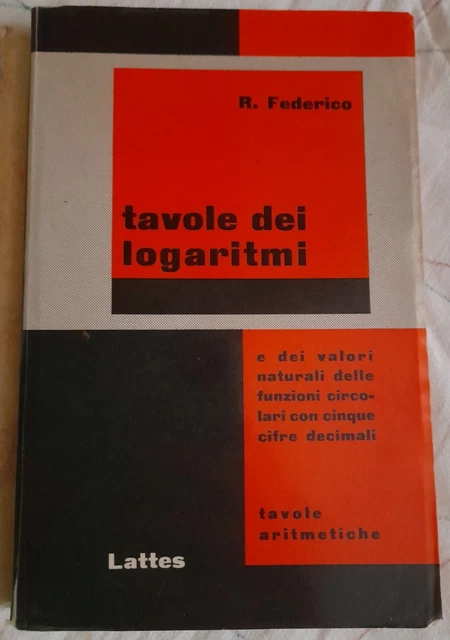 TAVOLE DEI LOGARITMI - 1965 libro di matematica Lattes, condizioni ...