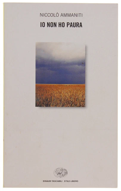IO NON HO PAURA [volume nuovo] Ammaniti Niccolò 2001 EUR 7,00 - PicClick IT