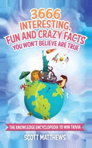 3666 INTERESTING, FUN And Crazy Facts You Won't Believe Are True - The ... 3666 INTERESTING, FUN And Crazy Facts You Won't Believe Are True - The ...