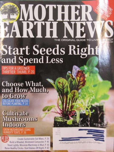 MOTHER EARTH NEWS February/March 2024 - Start Seeds Right And Spend ...
