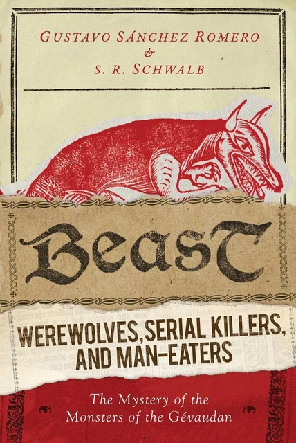 BEAST: WEREWOLVES, SERIAL Killers, and Man-Eaters: The Mystery of the ...