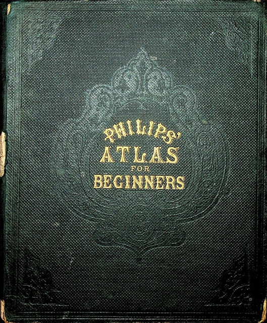 PHILIPS' ATLAS FOR Beginners, Comprising Thirty-Two Maps Victorian 1872 ...