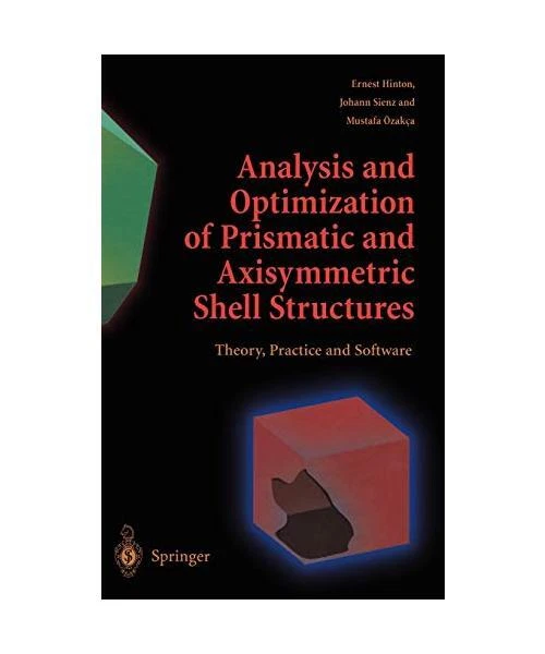 ANALYSIS AND OPTIMIZATION of Prismatic and Axisymmetric Shell ...