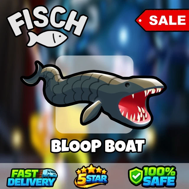BLOOP BOAT 🛥️ | ROBLOX | Fisch 🐟 | CHEAPEST 💰 | Fast Delivery 🚚 £5.00 ...