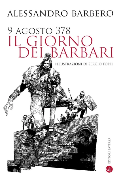 SERGIO TOPPI ALESSANDRO Bar 9 agosto 378. Il giorno dei barbari. Nuova ...