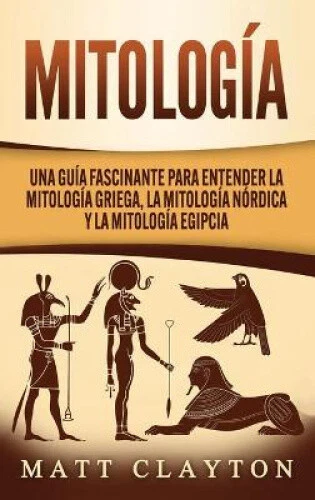 MITOLOGÍA: UNA GUÍA Fascinante para Entender la Mitología Griega, la Mitología $54.52 - PicClick AU