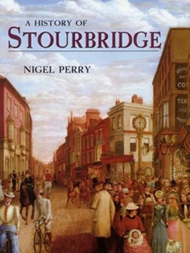 NIGEL PERRY A History of Stourbridge (Poche) EUR 30,71 - PicClick FR