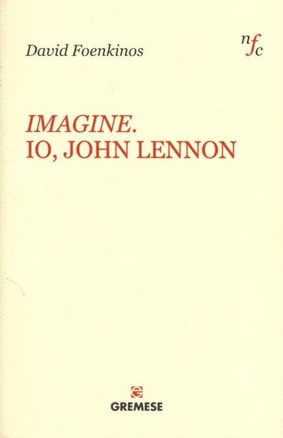 946140 3311615 LIBRI David Foenkinos - Imagine. Io, John Lennon EUR 16 ...