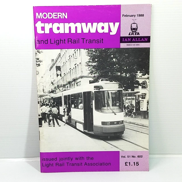 MODERN TRAMWAY AND Light Rail Transit Association Vol 51 No 602 Feb ...