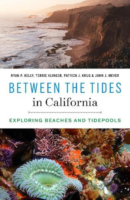 BETWEEN THE TIDES in California: Explorer les plages et les marées par Ryan P. Kell EUR 24,94 ...