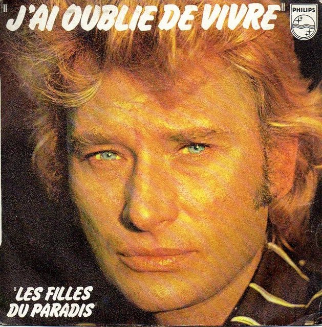 45 TOURS VINYLE original Johnny Hallyday J'ai oublié de vivre EUR 2,70 ...