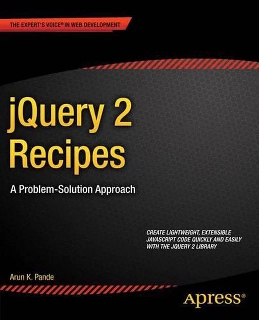JQUERY 2 RECETAS: un enfoque de solución de problemas de Arun Pande (inglés) EUR 59,40 - PicClick ES