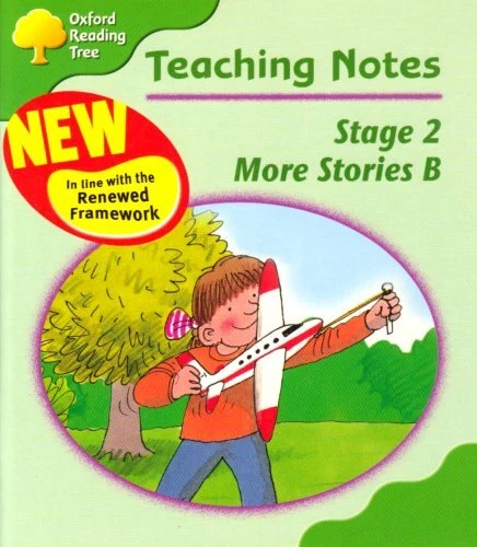 OXFORD READING TREE: Stage 2: More Storybooks B: Teaching Notes By ...