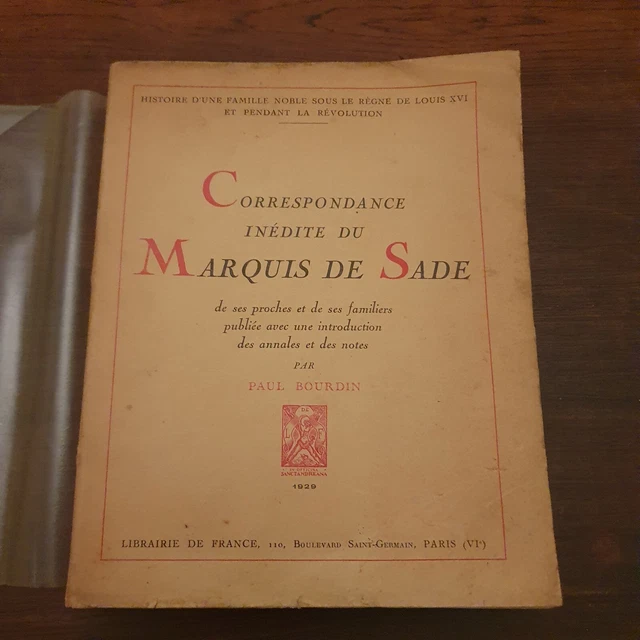 CORRESPONDACE INÉDITE DU MArquis de Sade Paul Bourdin 1929 numerote ...