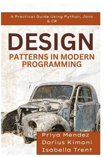 DESIGN PATTERNS IN Modern Programming: A Practical Guide Using Python ...