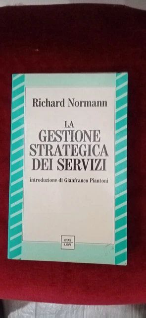 LA GESTIONE STRATEGICA Dei Servizi - Richard Normann D EUR 14,90 ...
