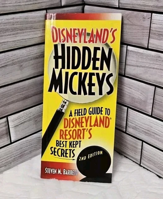 DISNEYLANDS HIDDEN MICKEYS A Field Guide to Disneyland Resorts Best ...