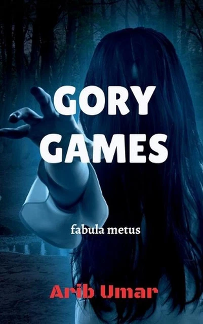 GORY GAMES : fabula metus par Arib Umar (anglais) livre de poche EUR 16 ...