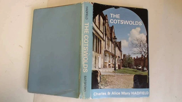 THE COTSWOLDS..ILLUSTRATED - Alice Mary Hadfield, Charles Hadfield ...