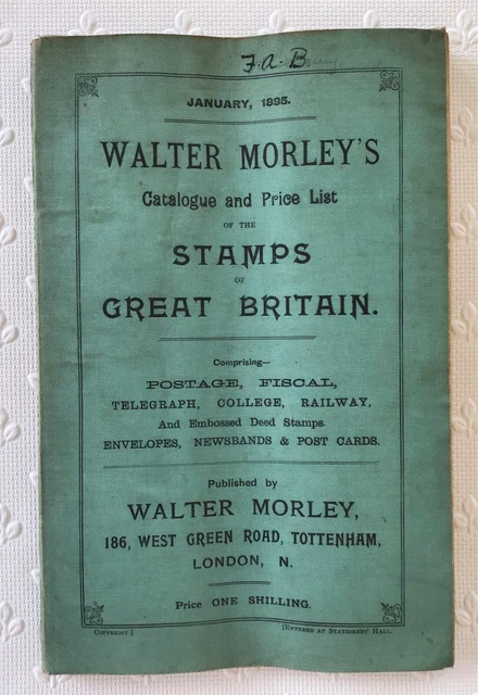 WALTER MORLEY’S 1895 Stamps of Great Britain Catalogue & Price List £5. ...