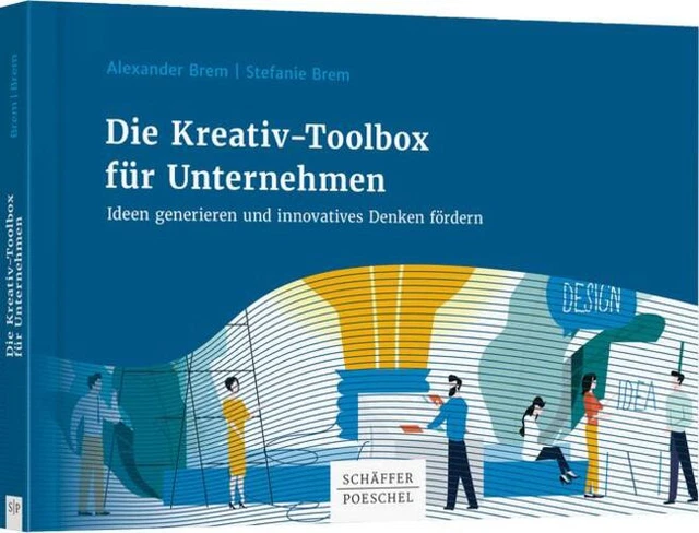 DIE KREATIV-TOOLBOX FÜR Unternehmen | Alexander Brem (u. a ...