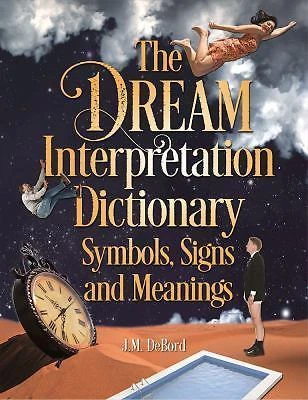 THE DREAM INTERPRETATION Dictionary: Symbols, Signs, and Meanings $12. ...