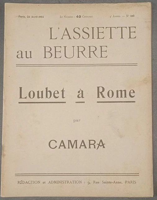 L'ASSIETTE AU BEURRE N°160 AVRIL 1904/LOUBET A ROME par CAMARA EUR 8,71 ...