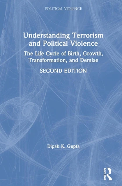 UNDERSTANDING TERRORISM AND Political Violence: The Life Cycle of Birth ...