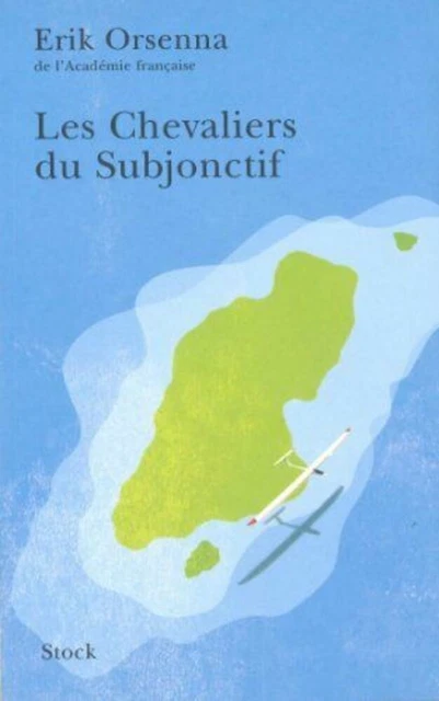 LES CHEVALIERS DU Subjonctif | Orsenna Erik | Stock | Très bon état EUR ...