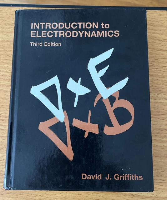 INTRODUCTION TO ELECTRODYNAMICS by David J. Griffiths (1998, Hardcover ...