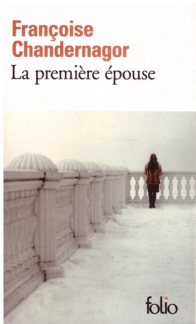 LA PREMIÈRE ÉPOUSE Françoise Chandernagor - Folio 2009 [Bon état] EUR 1 ...
