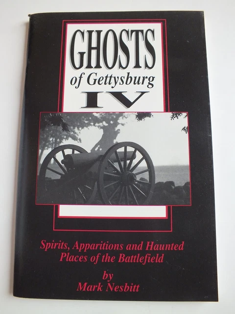 GHOSTS OF GETTYSBURG V: Spirits Apparitions and Haunted Places of the ...