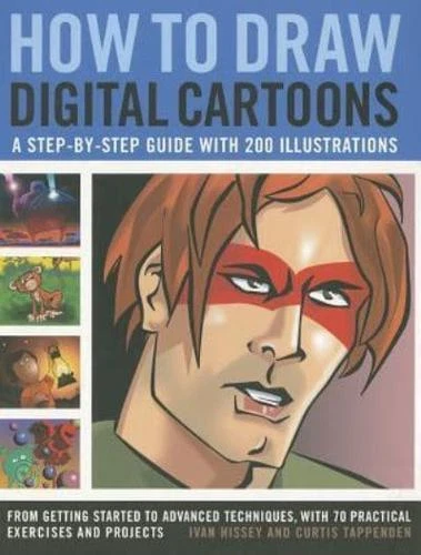 HOW TO DRAW Digital Cartoons by Ivan Hissey, Curtis Tappenden £8.69 ...