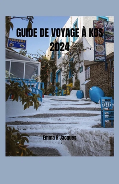 GUIDE DE VOYAGE Kos 2024: D?voilement des joyaux et tr?sors cach?s de l'?le: vot EUR 29,78 ...