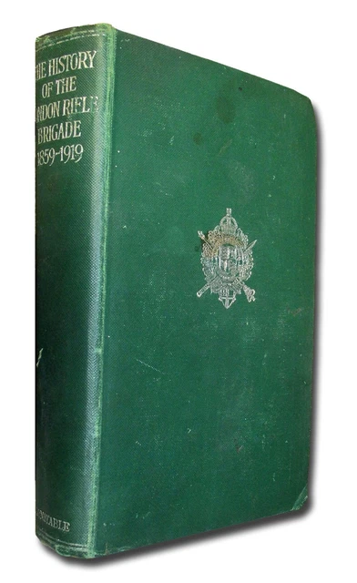 THE HISTORY OF the London Rifle Brigade 1859-1919 HB 1921 British Army ...
