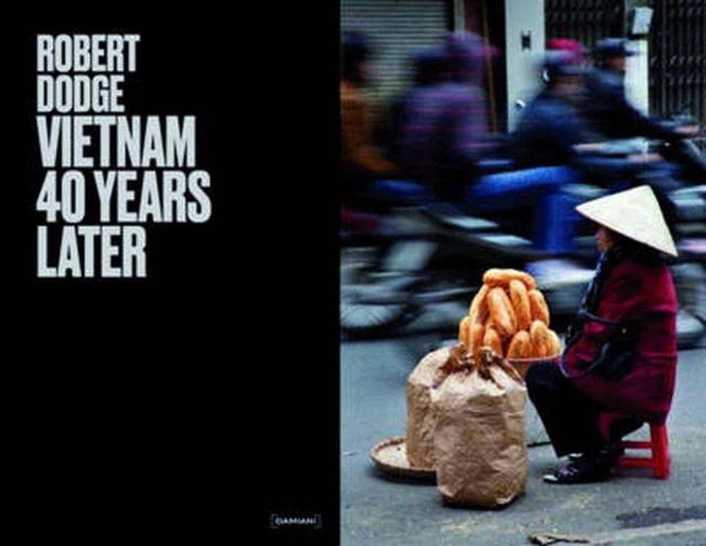 VIETNAM 40 ANS plus tard par Robert Dodge (anglais) livre rigide EUR 50 ...