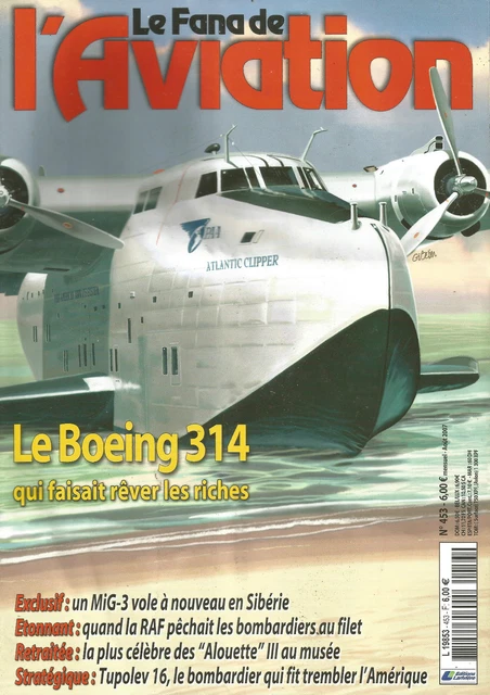 FANA DE L Aviation N°453 Boeing 314 / Mig-3 / Raf / Alouette / Tupolev ...