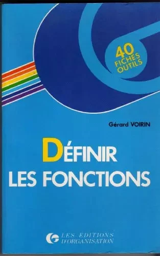 DÉFINIR LES FONCTIONS : 40 fiches-outils, Gérard Voirin EUR 3,18 - PicClick FR