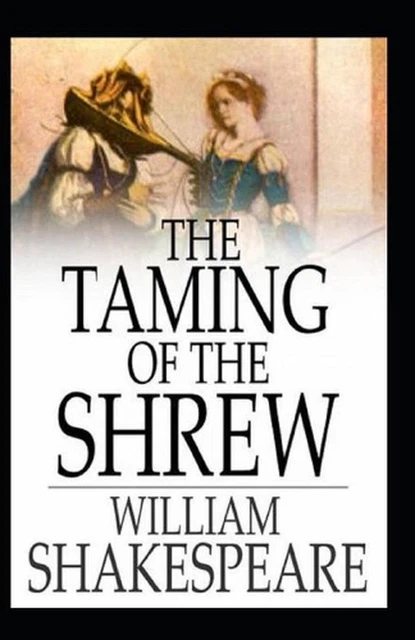 THE TAMING OF the Shrew(Annotated Edition) by William Shakespeare ...